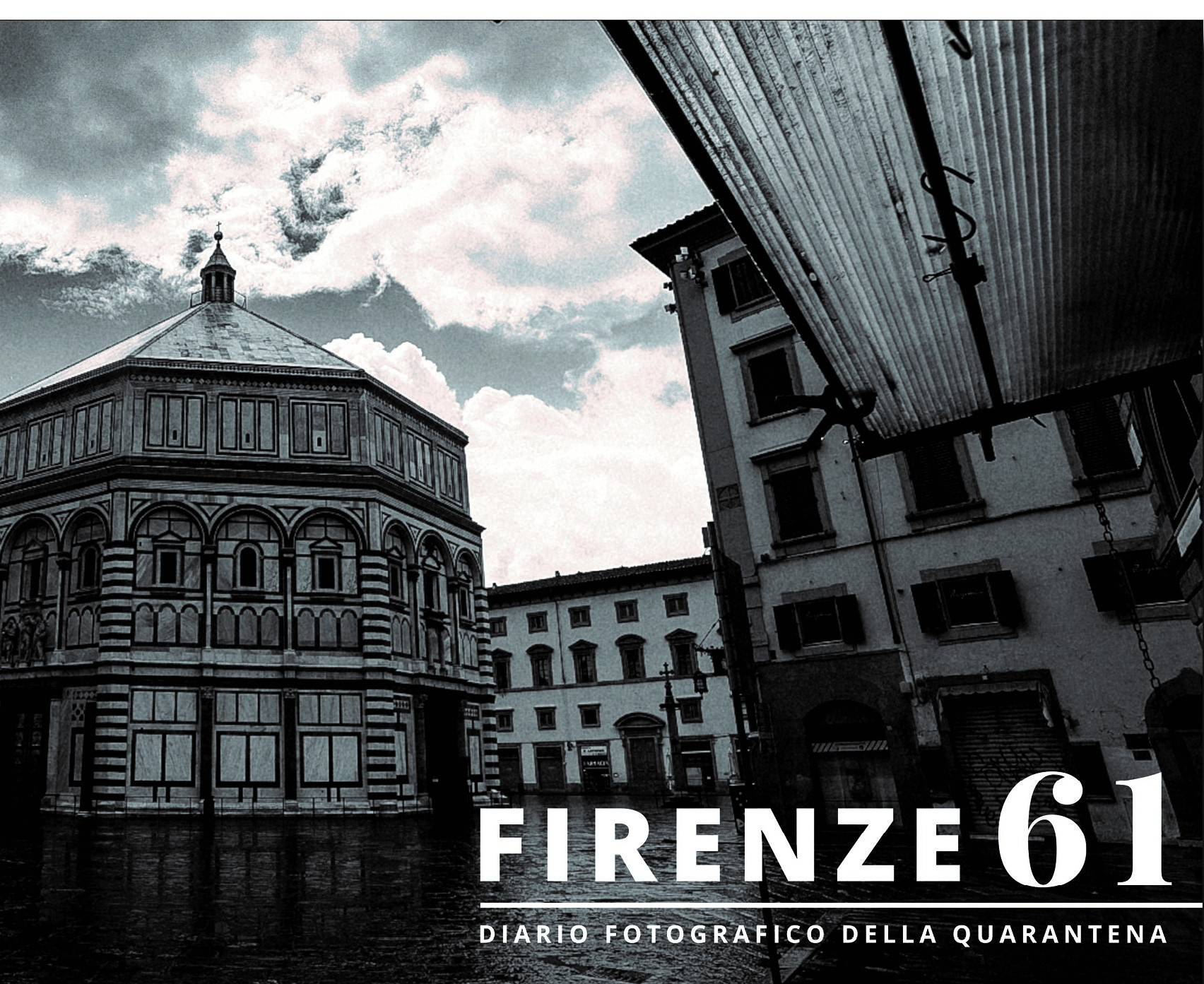 Matteo Mascotto "Firenze 61. Diario fotografico della quarantena" - LdM ...